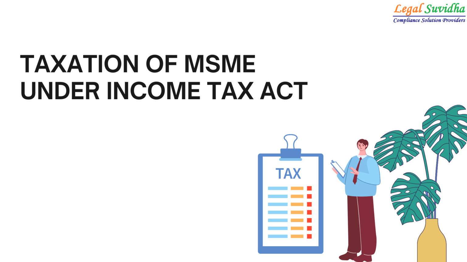Taxation of MSME Under Income Tax Act,1961 - Legal Suvidha Blog