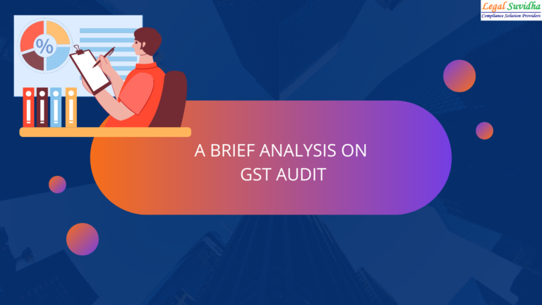 A Brief Analysis on GST Audit - Legal Suvidha Blog